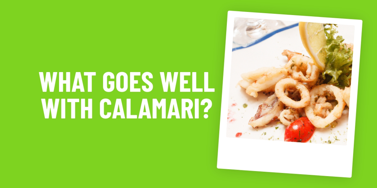 What Goes Well With Calamari?